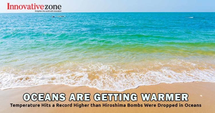 Discover the High Temperature in oceans than Hiroshima