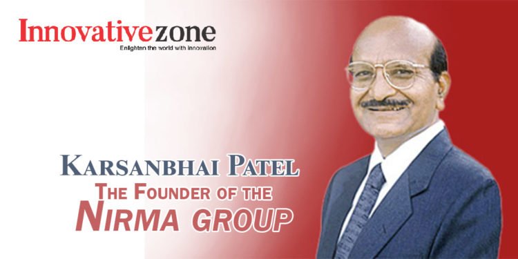 Success Story of Karsanbhai Patel Founder of the Nirma group