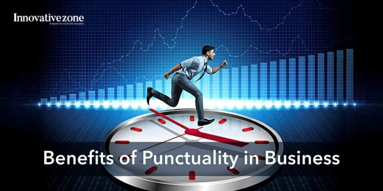 What are the Benefits of Punctuality in Business ? Expert Advice