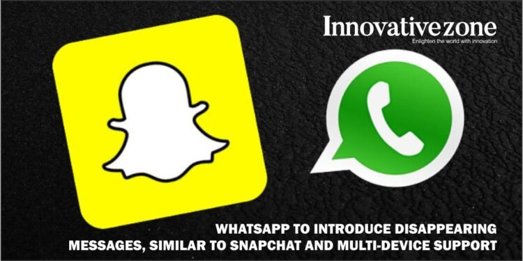 WhatsApp to introduce disappearing messages, similar to Snapchat and ...